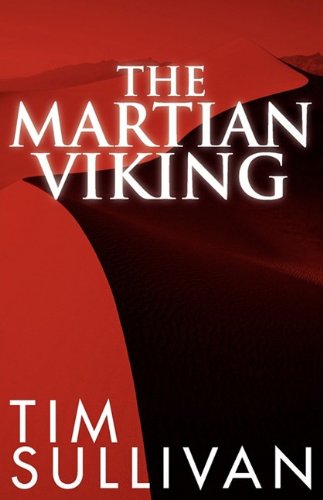 The Martian Viking: Sullivan, Tim: 9780759284876: Amazon.com: Books