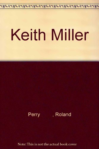 Keith Miller: The Life of a Great All-rounder: Amazon.co.uk: Perry ...