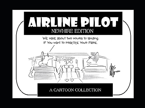 Airline Pilot, Newhire Edition: A Cartoon Collection - Kindle edition ...