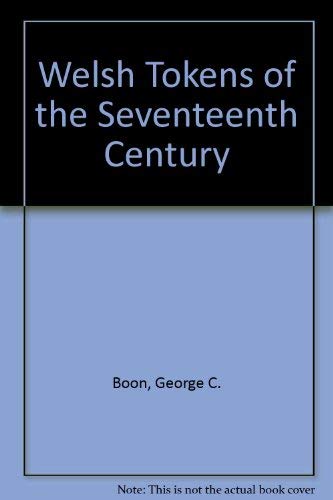 Amazon.co.jp: Welsh Tokens of the Seventeenth Century : Boon, George C.: 洋書