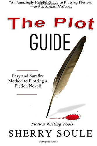 Fiction Writing Tools: The Plot Guide: Soule, Sherry: 9781495412394 ...