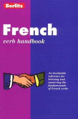 French Verb Handbook: Berlitz Publishing: 9782831563886: Amazon.com: Books