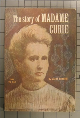 the story of madame curie: thorne, alice: Amazon.com: Books