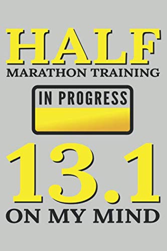 Half Marathon Training In Progress 13.1 On My Mind: Half Marathon ...