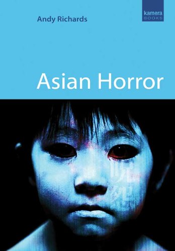 Asian Horror (Kamera Books) - Kindle edition by Richards, Andy ...