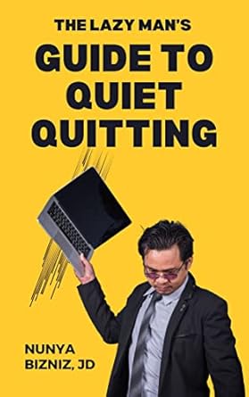 Amazon.com: The Lazy Man’s Guide to Quiet Quitting: The definitive anti ...