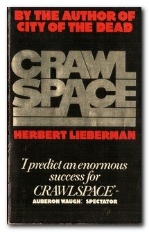 Crawl Space: Herbert Lieberman: 9780099071709: Amazon.com: Books