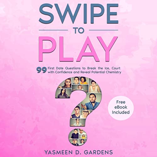 Amazon.com: Swipe to Play: 99 First Date Questions to Break the Ice ...