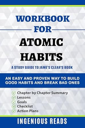 Workbook for Atomic Habits: An Easy and Proven Way to Build Good Habits ...