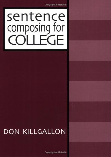 By Don Killgallon - Sentence Composing for College: A Worktext on ...