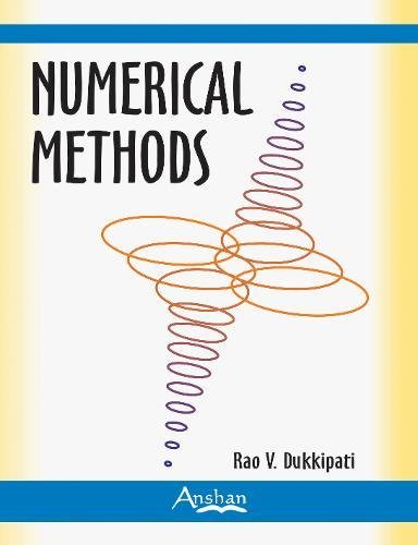 Amazon.com: Numerical Methods: 9781905740987: Dukkipati, Rao V.: Books