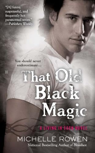 That Old Black Magick: Michelle Rowen: 9780425244937: Amazon.com: Books