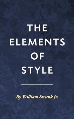 THE ELEMENTS OF STYLE (UPDATED 2011 EDITION) - Kindle edition by Strunk ...