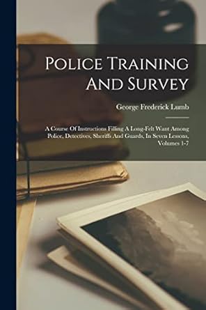 Buy Police Training And Survey: A Course Of Instructions Filling A Long ...