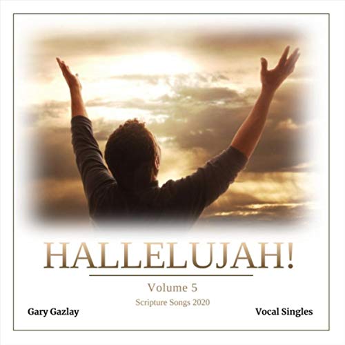Amazon.com: Hallelujah!, Vol. 5 : Gary Gazlay: Digital Music