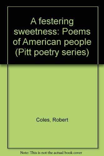 A festering sweetness: Poems of American people (Pitt poetry series ...