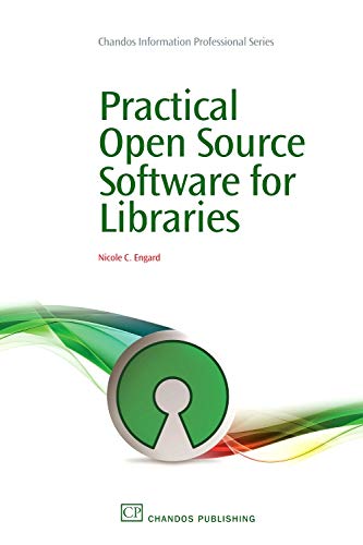 Practical Open Source Software for Libraries: 9781780630434: Amazon.com: Books