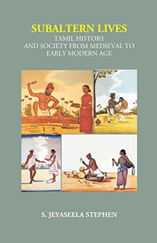 Subaltern Lives: Tamil History and Society from Medieval to Early ...