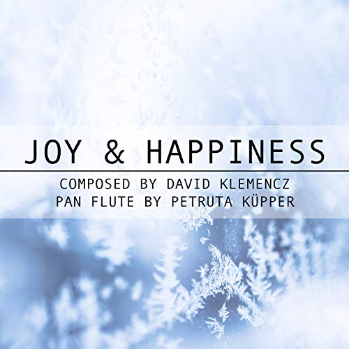 Joy & Happiness (feat. Petruta Küpper) by David Klemencz on Amazon ...