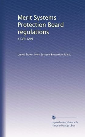 Amazon.com: Merit Systems Protection Board regulations: 5 CFR 1201 ...