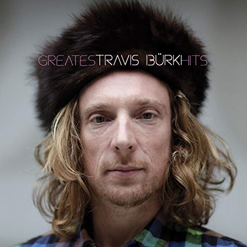 Amazon MusicでTravis BürkiのGreatestravis Bürkhitsを再生する