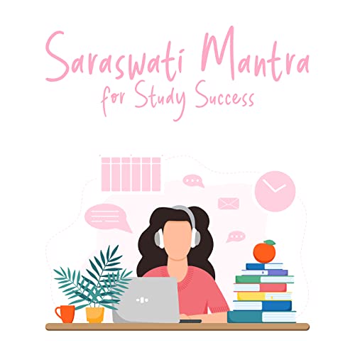 Play Saraswati Mantra for Study Success by Study Music Universe & Mantras Guru Maestro on Amazon ...