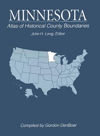 Minnesota Atlas of Historical County Boundaries: 9780133664102 ...
