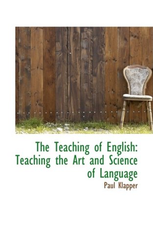 The Teaching of English: Teaching the Art and Science of Language ...