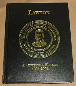 LAWTON - A Centennial History 1901-2001: unknown author: Amazon.com: Books