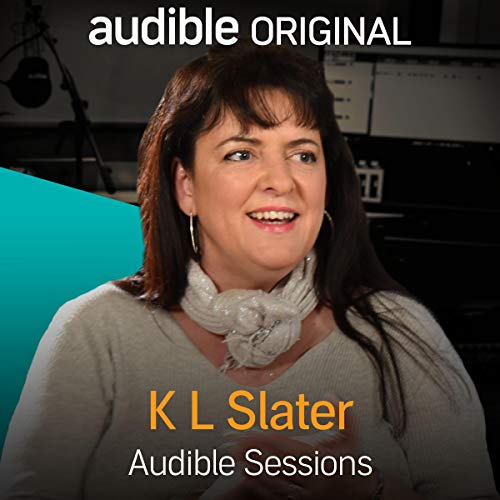 K. L. Slater: Audible Sessions: FREE Exclusive Interview (Audible Audio ...