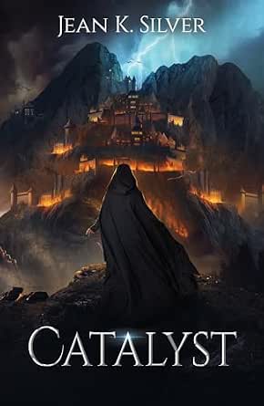 Amazon.com: Catalyst (Sanctuary Book 1) eBook : Silver, Jean K.: Books