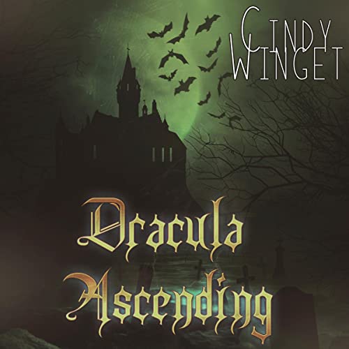 Amazon.com: Dracula Ascending (Audible Audio Edition): Cindy Winget, Stephen Molloy, Cindy ...