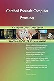 【発売日：2020年11月01日】・製造元:The Art of Service - Certified Forensic Computer Examiner Publishing