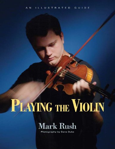 Playing the Violin - Kindle edition by Rush, Mark. Arts & Photography ...