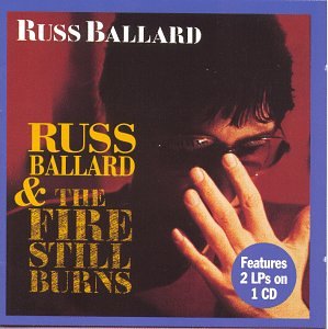 Ballard, Russ - Russ Ballard / The Fire Still Burns - Amazon.com Music