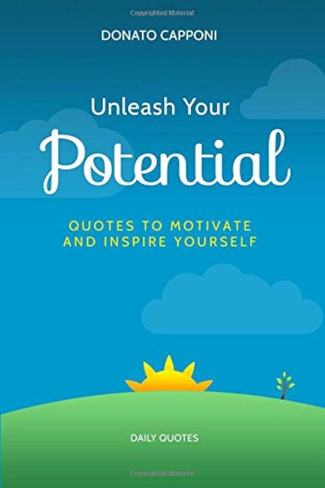 Unleash Your Potential Quotes