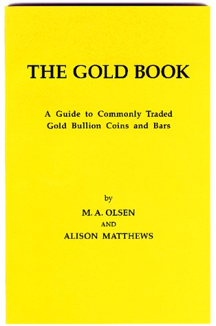 Amazon.co.jp: The Gold Book: A Guide to Commonly Traded Gold Bullion ...