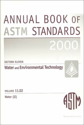 Annual Book of Astm Standards 2000: Section 11 : Water and ...