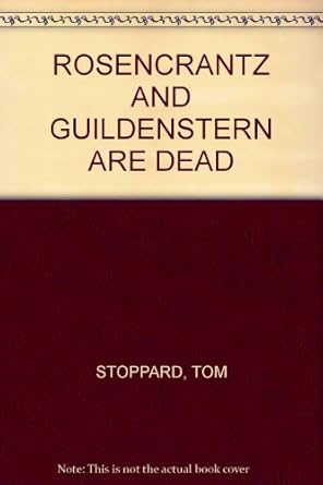 ROSENCRANTZ AND GUILDENSTERN ARE DEAD: Tom Stoppard: Amazon.com: Books