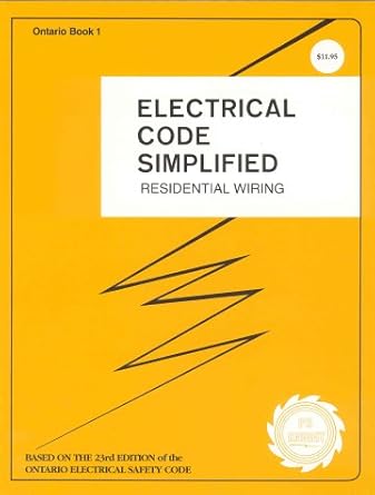 Ontario Electrical Code Simplified: Residential Wiring. Based on the ...