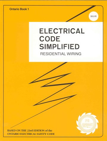 Ontario Electrical Code Simplified: Residential Wiring. Based on the ...