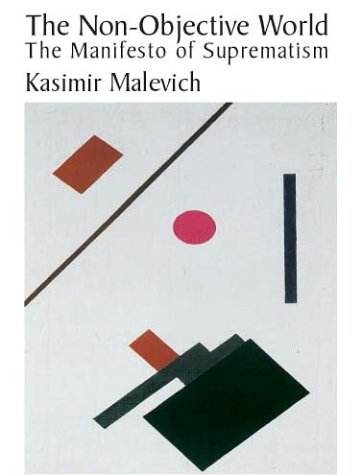 The Non-Objective World: The Manifesto of Suprematism: Malevich ...