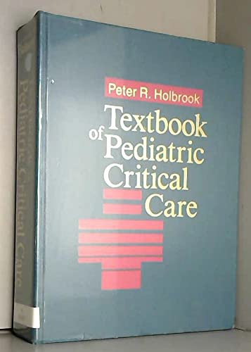 Textbook of Pediatric Critical Care: 9780721623528: Medicine & Health ...