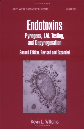 Endotoxins: Pyrogens: LAL Testing, and Depyrogenation, Second Edition ...