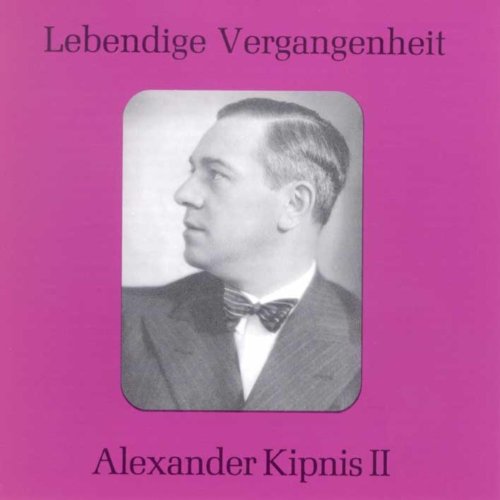 Spiele Lebendige Vergangenheit - Alexander Kipnis (Vol.2) von Alexander ...