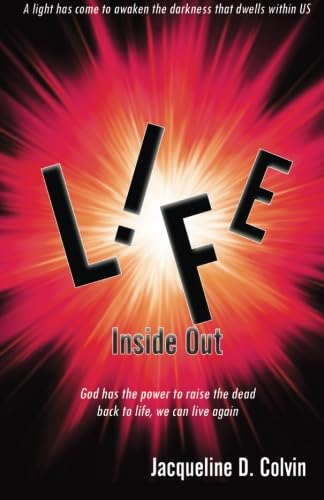 Life Inside Out: Colvin, Jacqueline D.: 9780741459275: Amazon.com: Books