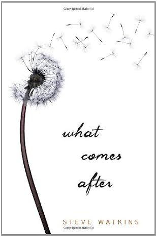 Amazon.com: What Comes After: Watkins, Steve: Books