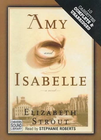 Amy and Isabelle: Complete & Unabridged: Amazon.co.uk: Strout ...