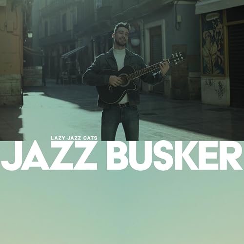 Amazon Music - Lazy Jazz CatsのJazz Busker - Amazon.co.jp