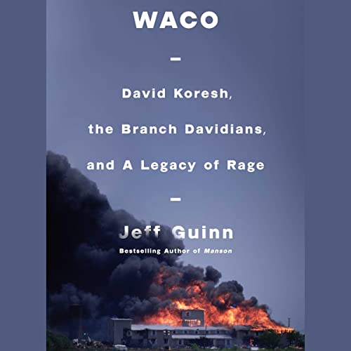 Amazon.com: Waco: David Koresh, the Branch Davidians, and a Legacy of ...